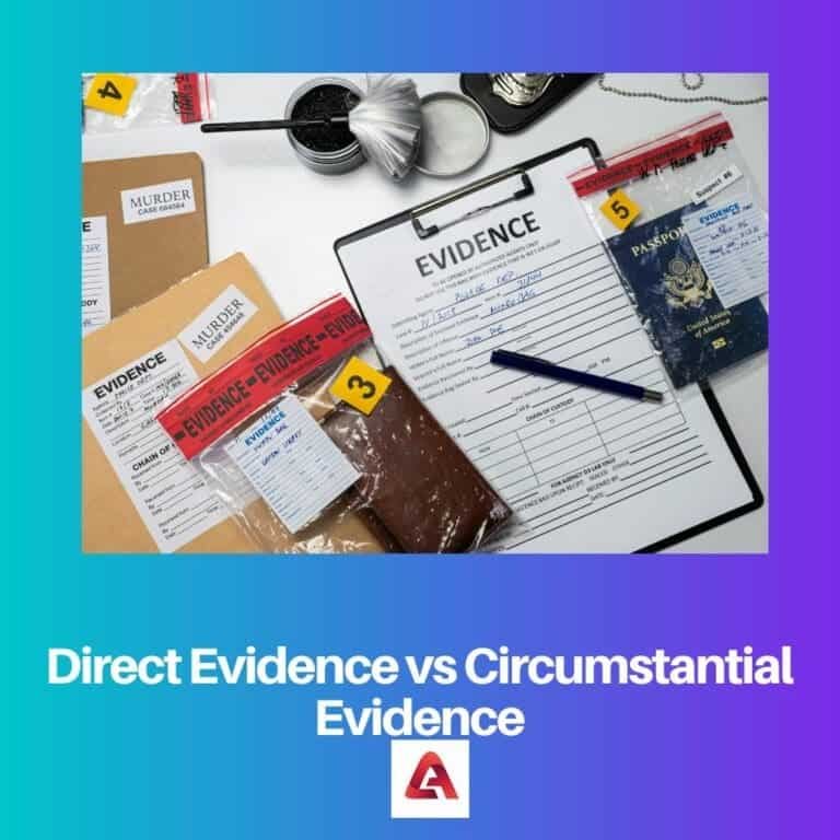 Direct vs Circumstantial Evidence: Difference and Comparison Direct vs Circumstantial Evidence: Difference and Comparison