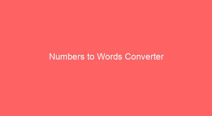 Numbers to Words Converter