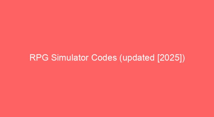 RPG Simulator Codes (updated [2025])